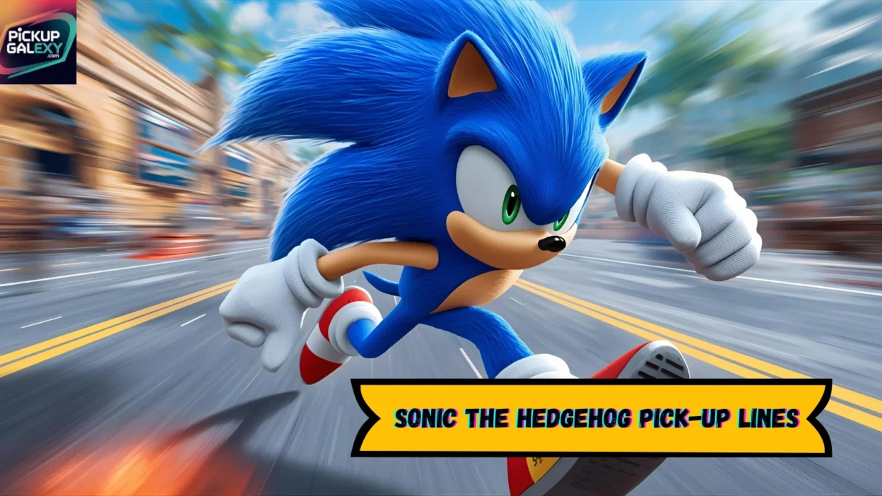 650+ Sonic The Hedgehog Pick-Up Lines And Rizz Lines 2025-2026